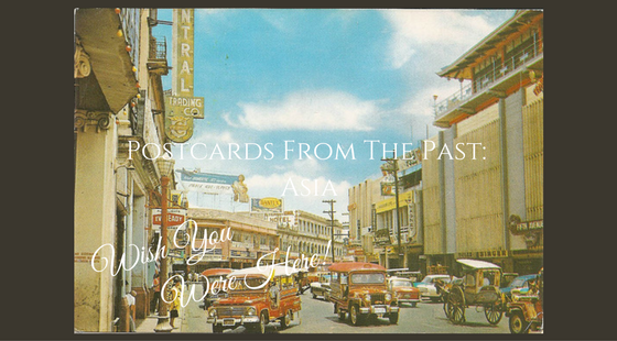 Postcards from the Past: Asia | A Nostalgic Look at Bygone Travel