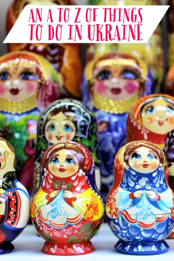 An A to Z of Ukraine for Travellers | Ukraine Travel Guide