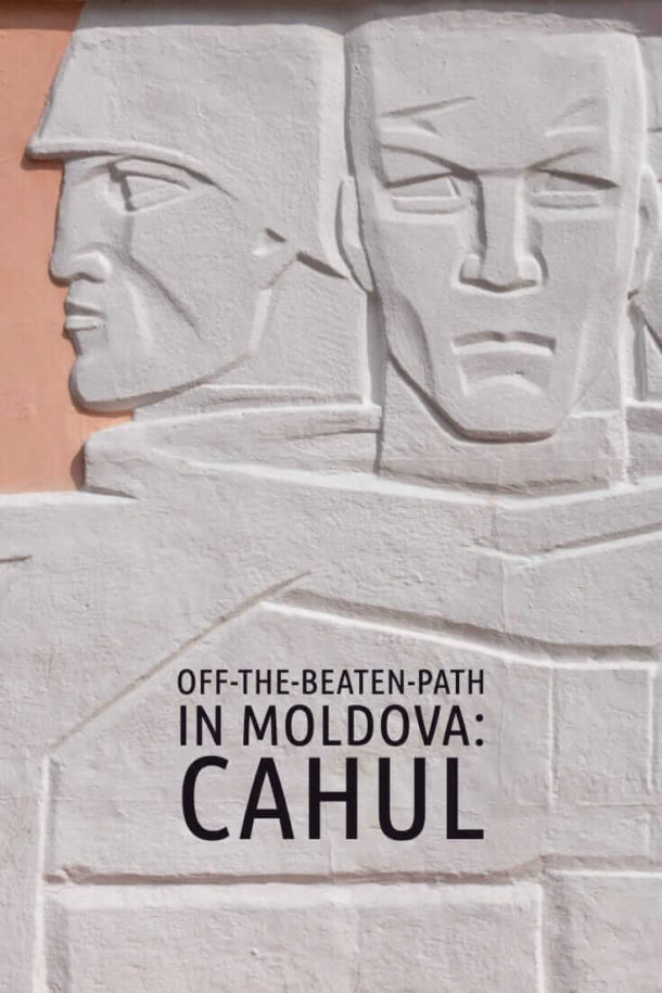 A Guide to Visiting Cahul - Moldova off-the-Beaten-Path